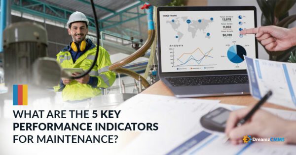 What Are the 5 Key Performance Indicators for Maintenance | KPI